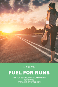 How to Fuel for Runs: Before, During, and After – Cathryn Free
