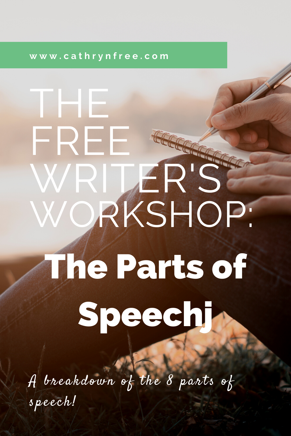Free Writer’s Workshop Wednesday: The Parts of Speech – Cathryn Free