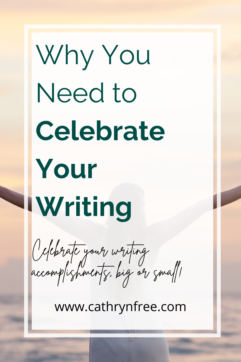 Celebrate Your Writing Accomplishments – Cathryn Free
